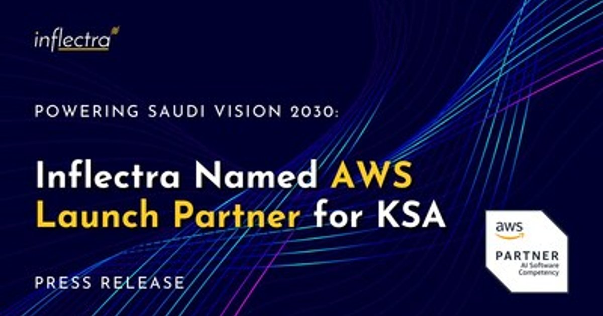Inflectra Taps AWS KSA to Power Saudi Vision 2030's Digital Future ...